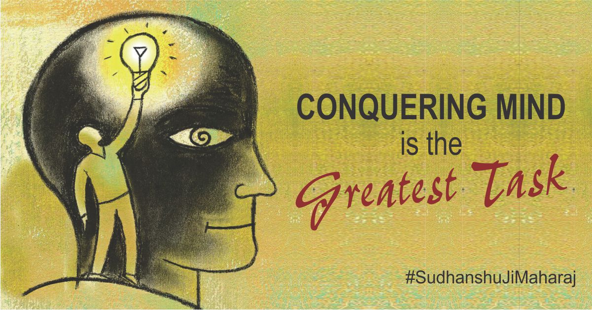 Conquering the mind is the greatest task | Sudhanshu Ji Maharaj
